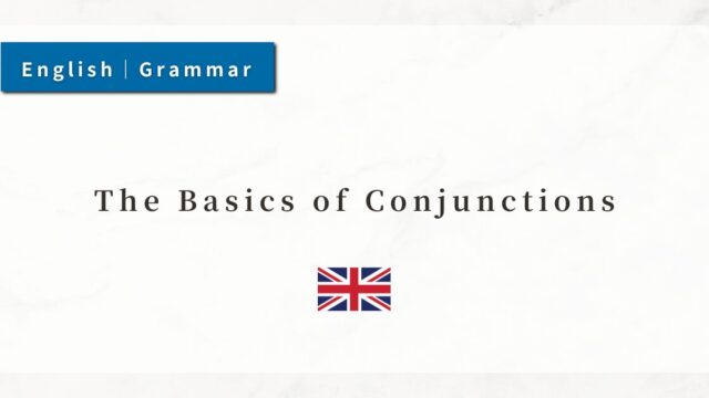The Basics of Conjunctions｜How to Use and, but, because, and More